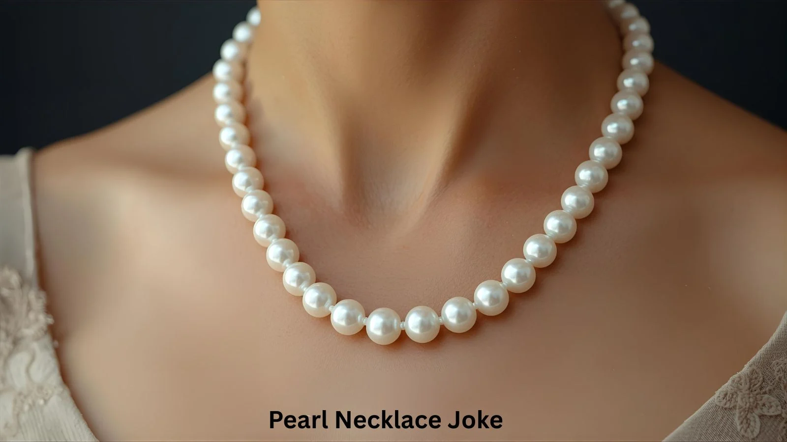 A Pearl Necklace Joke So Good It’s Gem-Worthy